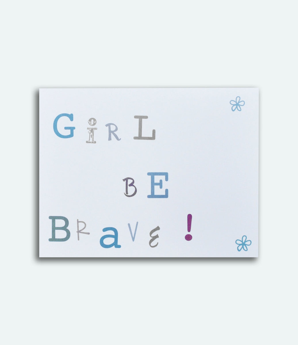 Girl Be Brave Blank Cards & Envelopes